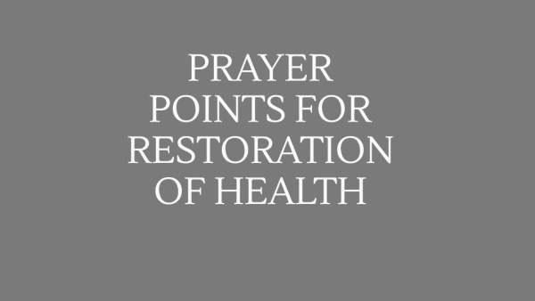 Prayer Points For Restoration Of Health