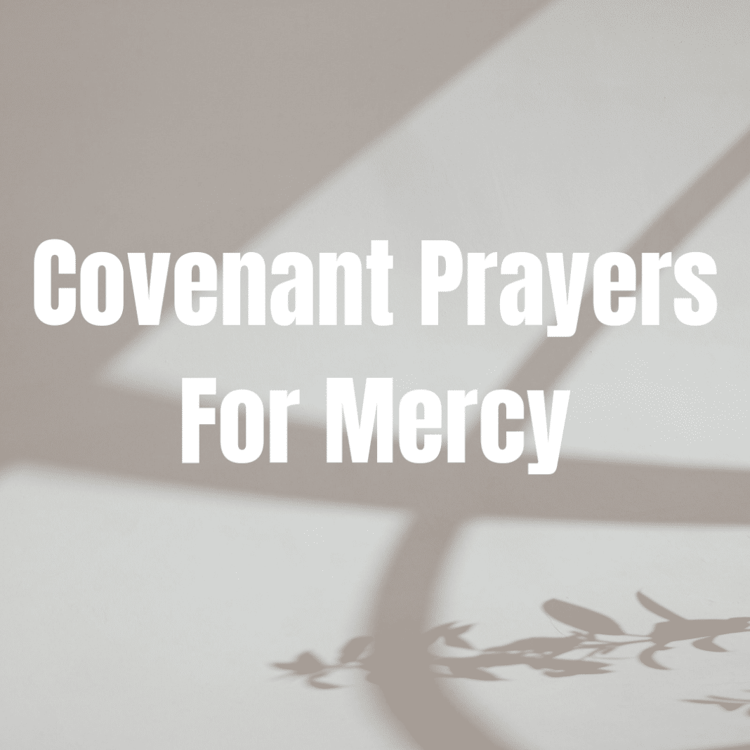 Covenant Prayers For Mercy