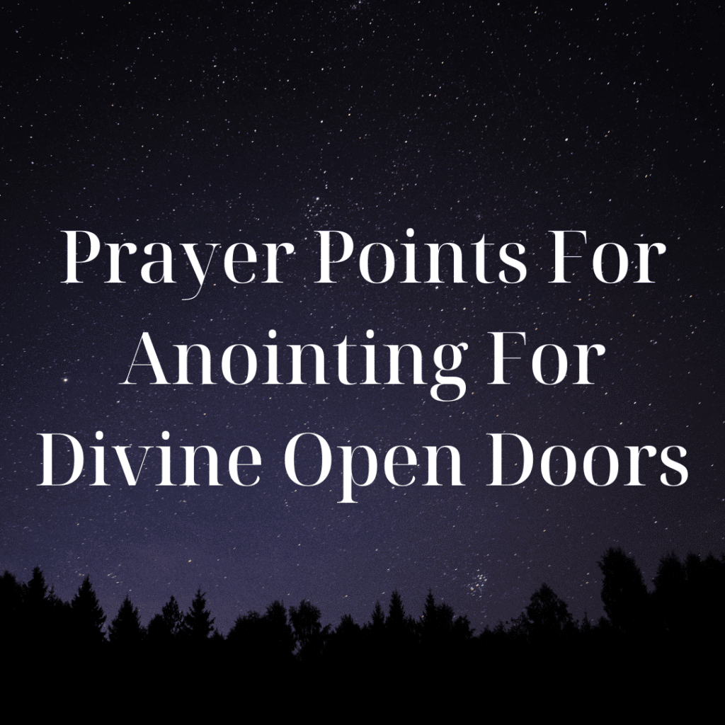 Prayer Points For Anointing For Divine Open Doors