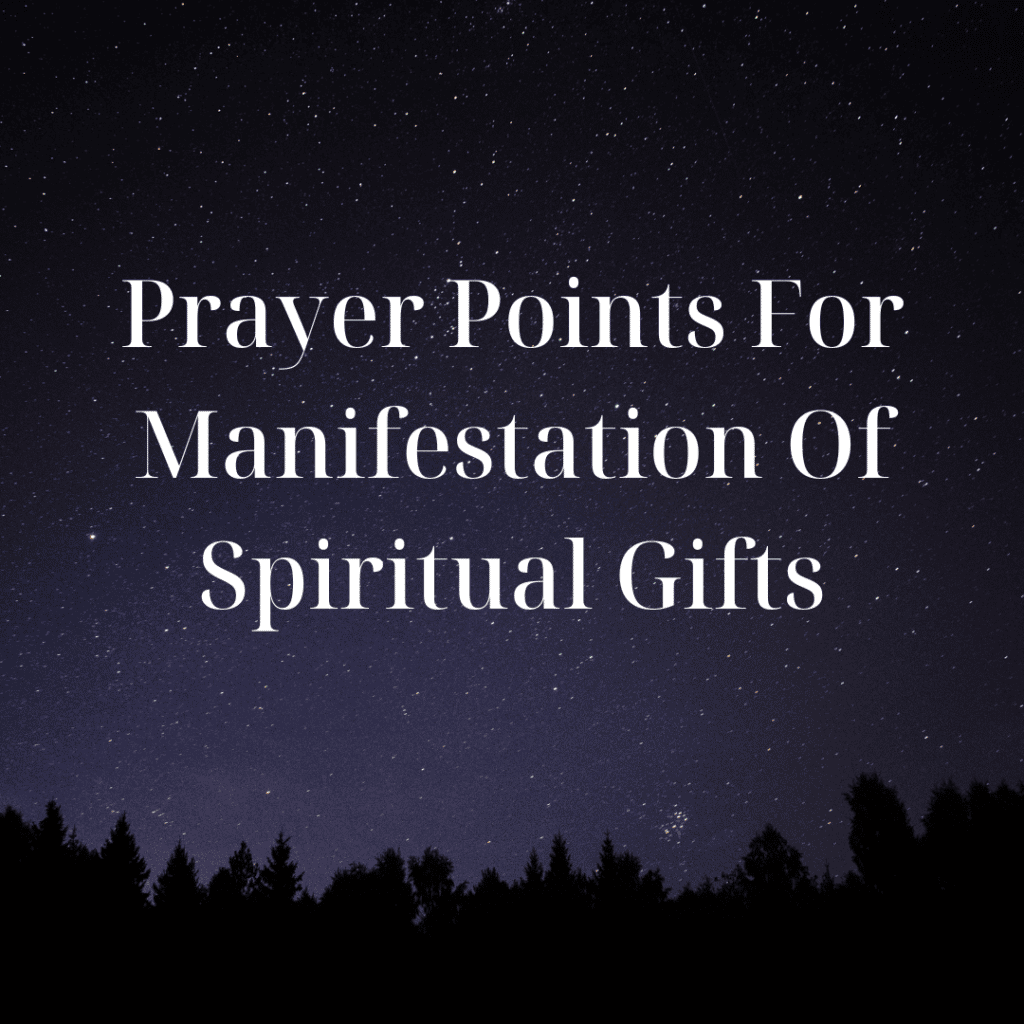 Prayer Points For Manifestation Of Spiritual Gifts
