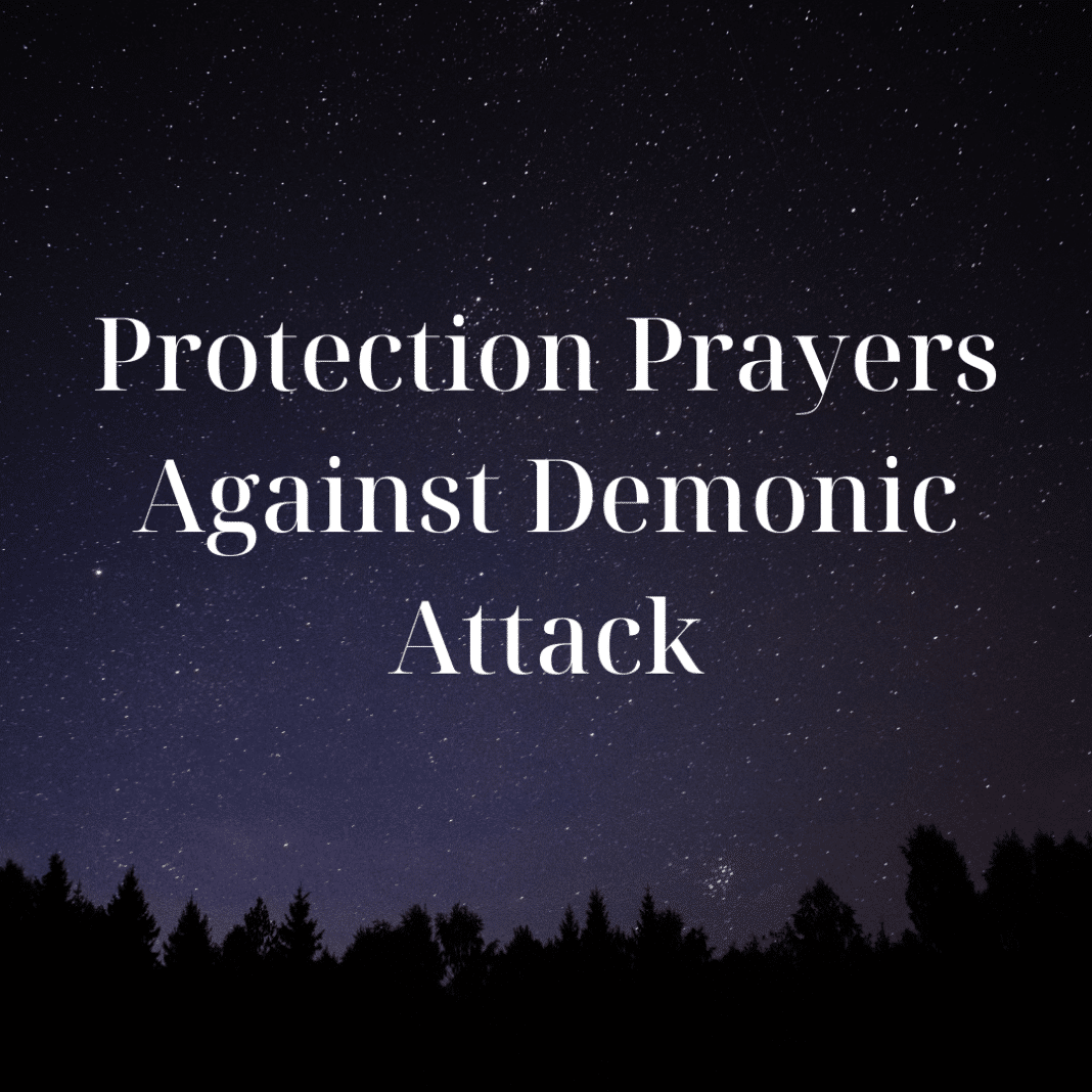 Protection Prayers Against Demonic Attack