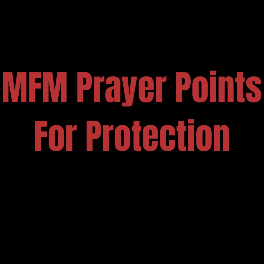 MFM Prayer Points For Protection