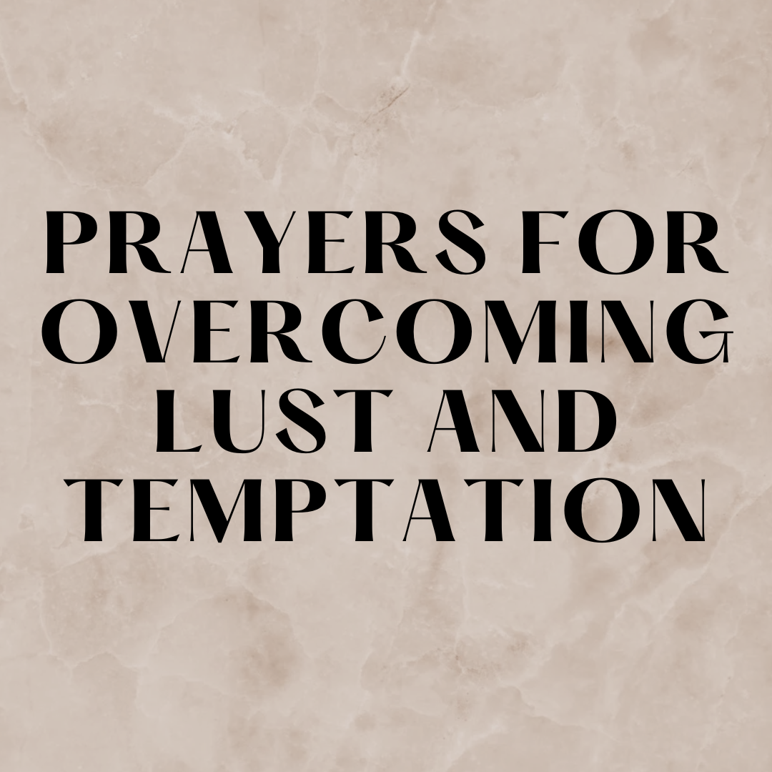 Prayers For Overcoming Lust And Temptation