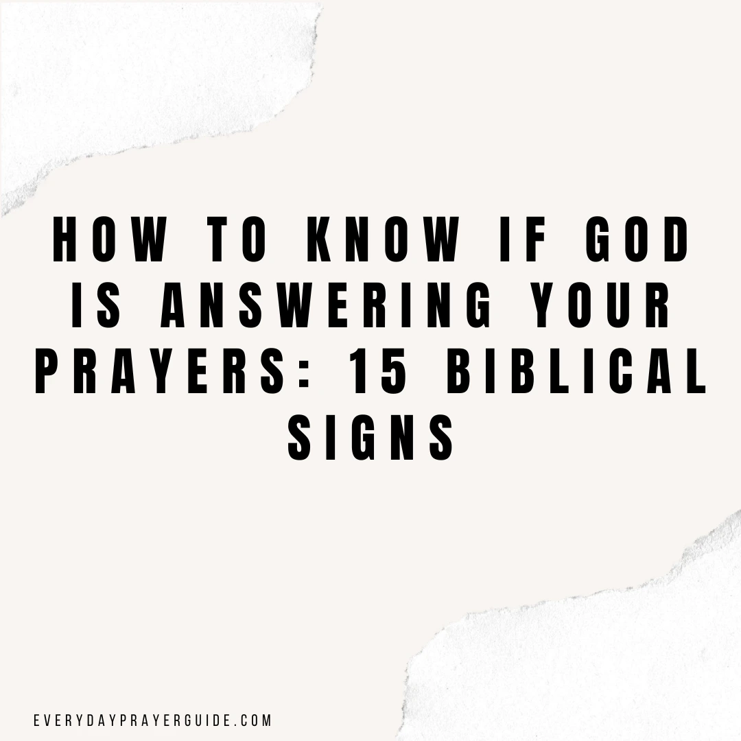 How to Know If God Is Answering Your Prayers: 15 Biblical Signs